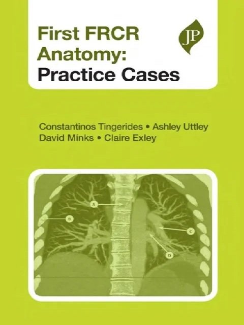 First FRCR Anatomy: Practice Cases 1st Edition